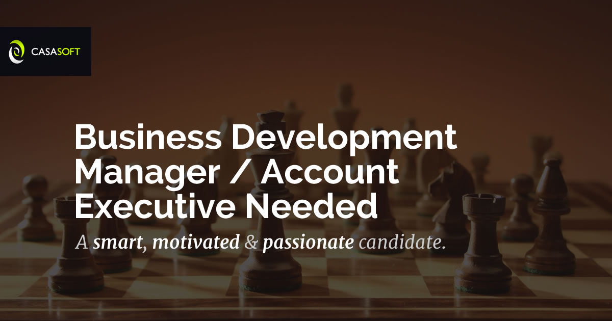 Business Development Manager / Account Executive Required | CasaSoft ...